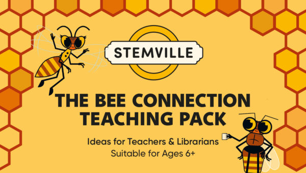 STEMville: The Bee Connection Teaching Pack – Flying Eye Books