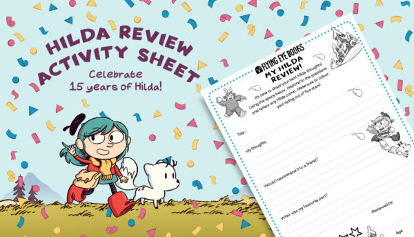15 Years of Hilda: My Hilda Review Sheet! – Flying Eye Books